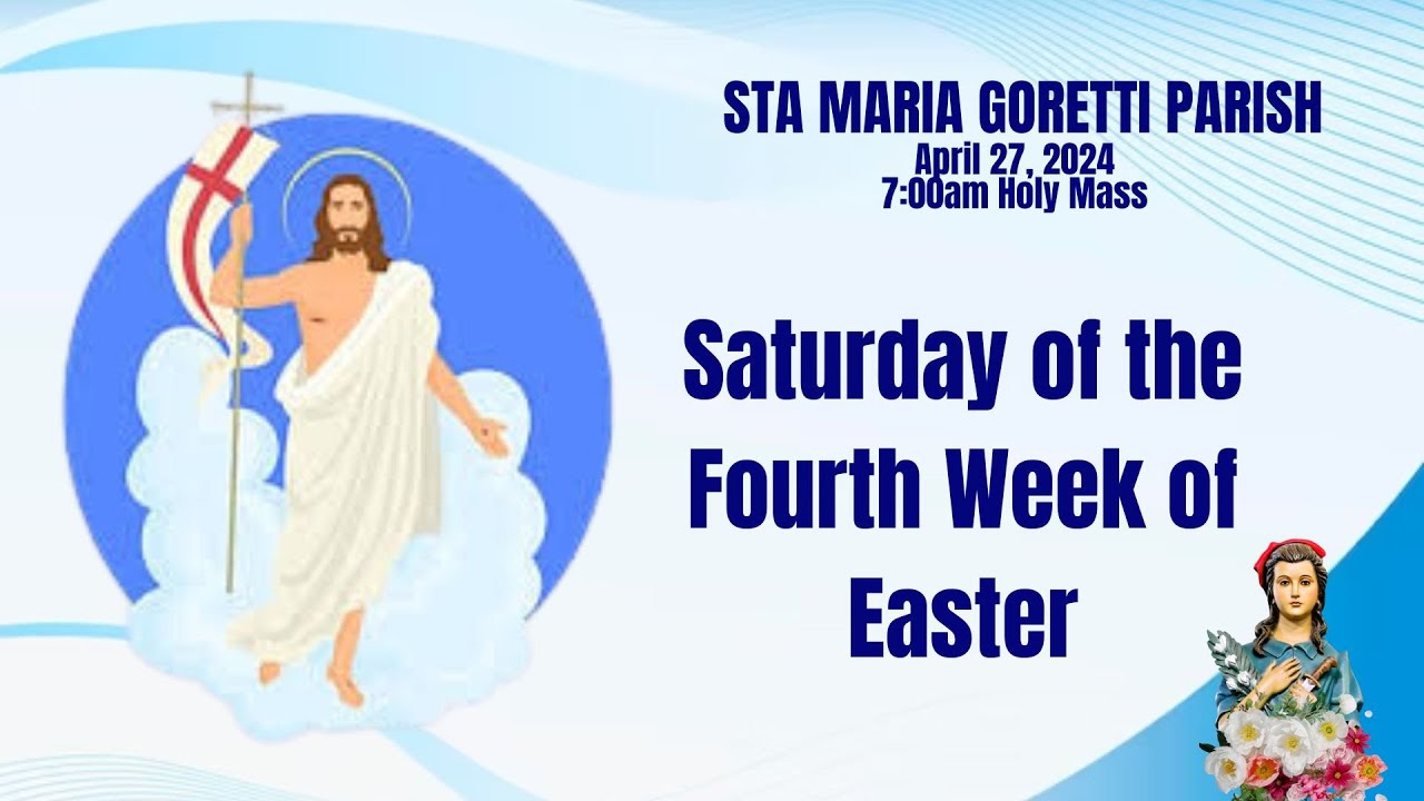 April 27, 2024 / Saturday of the Fourth Week of Easter. - YouTube
