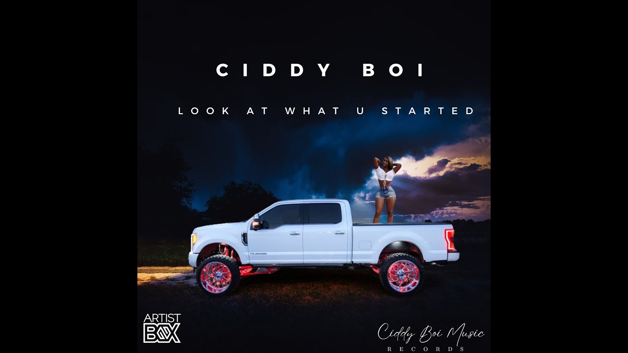 Look At What U Started |Ciddy Boi - YouTube