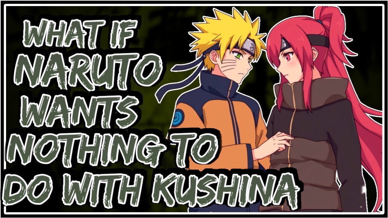 What If Naruto Wants Nothing To Do With Kushina || Part-1 || - YouTube