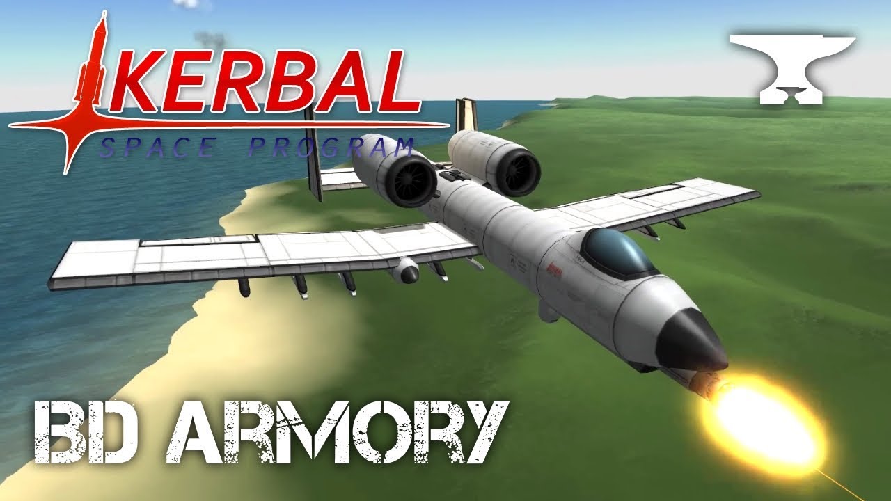 A-10 Warthog - Kerbal Space Program & BD Armory - YouTube
