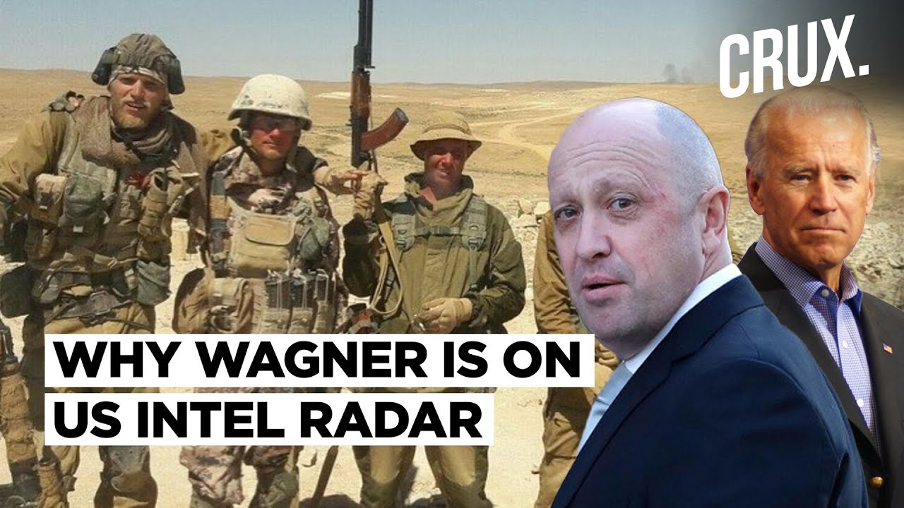 Why US Is Tracking Operations Of Prigozhin’s Wagner Mercenary Group ...