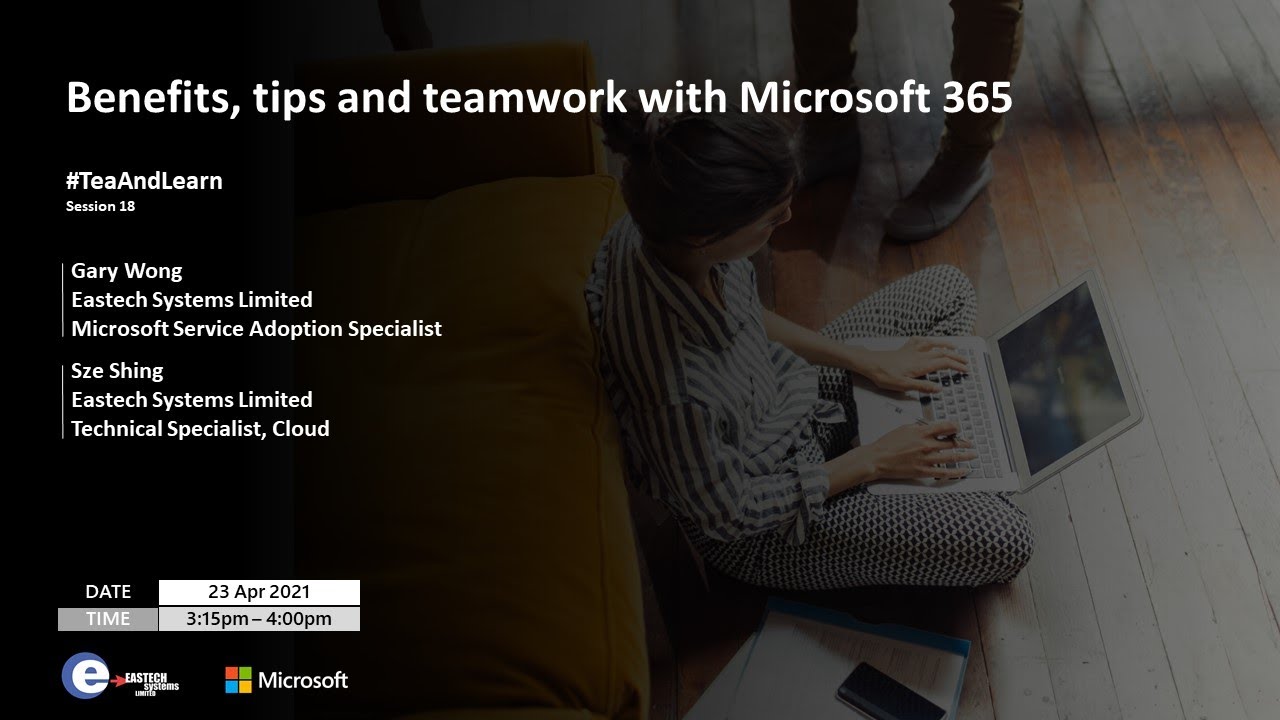 #TeaAndLearn - M365 Training #18: Benefits, tips and teamwork with ...
