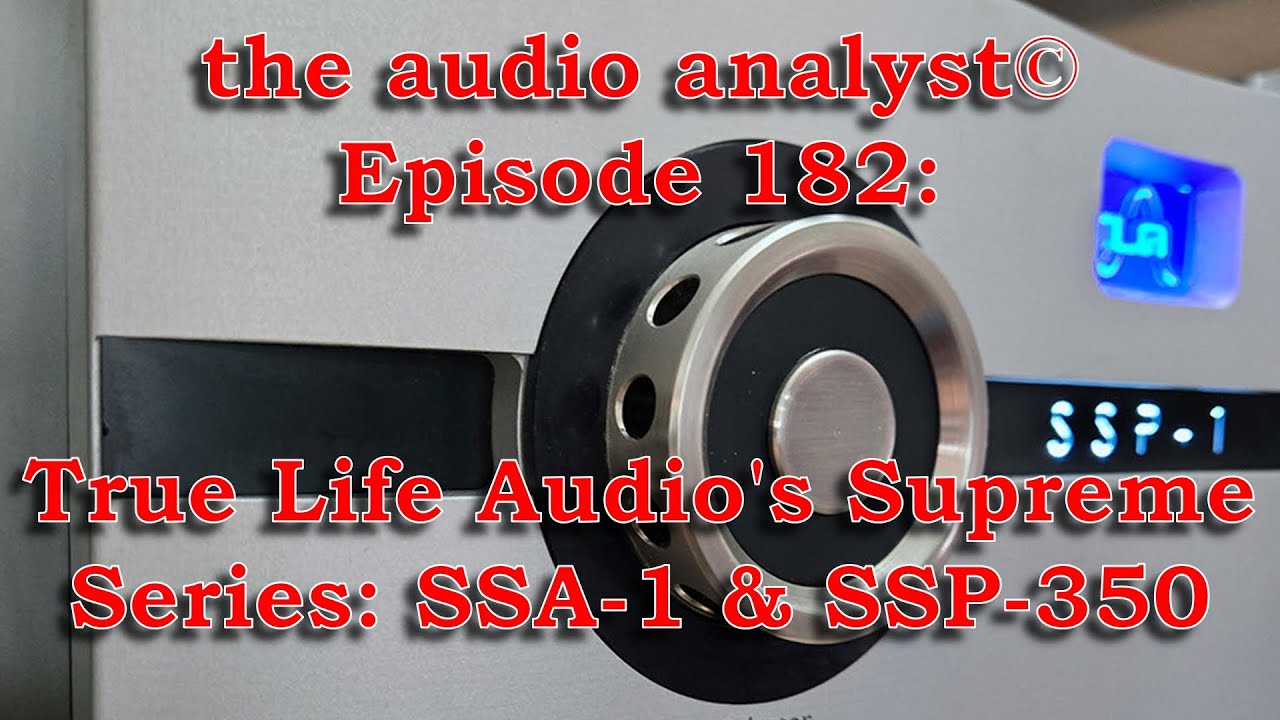 E182: True Life Audio's Supreme Series: SSP-1 & SSA-350 - YouTube