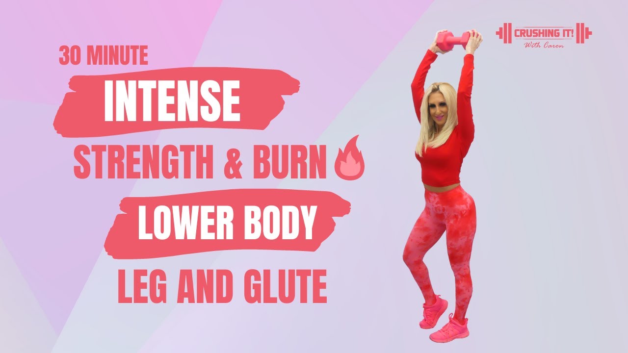 Intense Strength & Burn 30 Minute Lower Body Leg and Glute Workout ...
