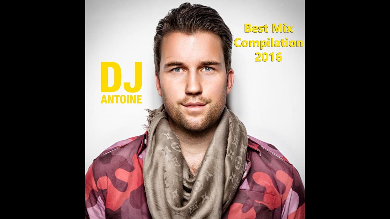 Dj Antoine - Best Mix Compilation 2016 ♪ - YouTube