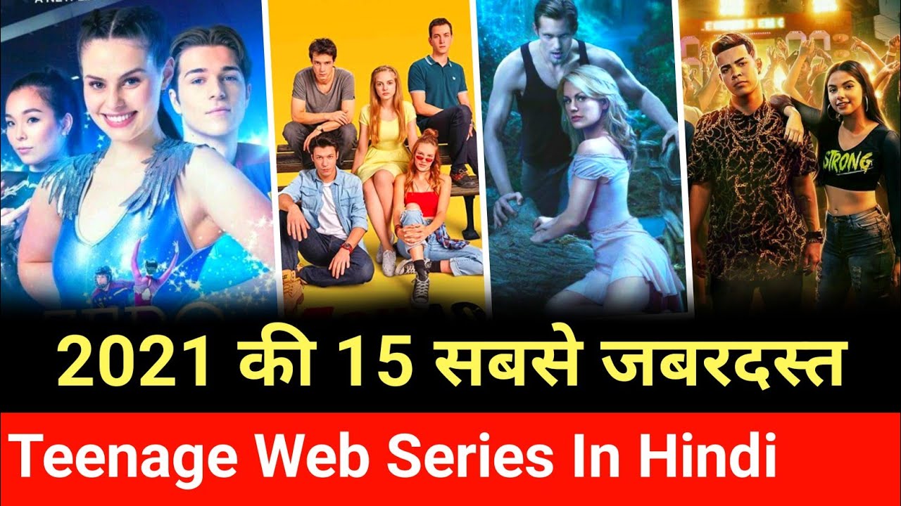 Top 15 Teenage Web Series in hindi dubbed 2021 | Best teenage web ...