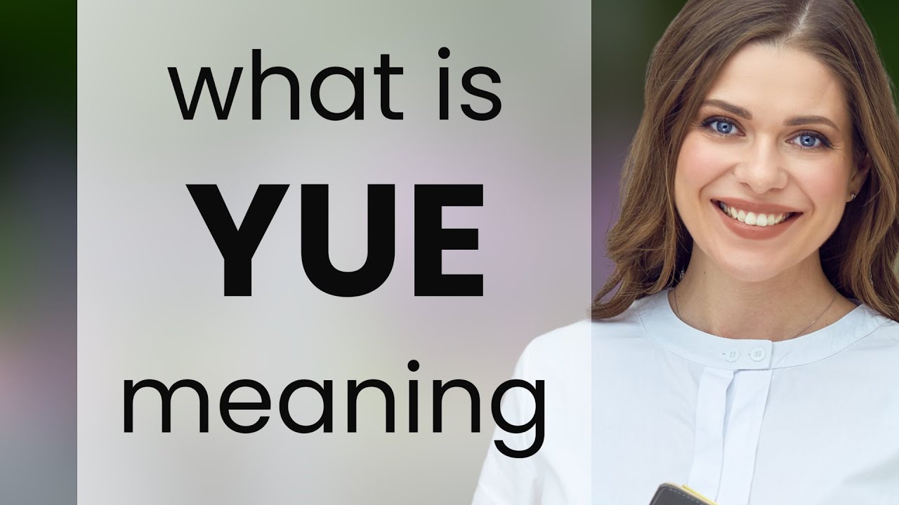 Yue • what is YUE definition - YouTube