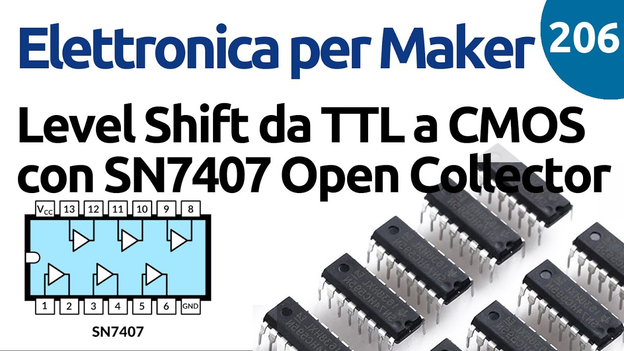 Level Shift da TTL a CMOS con SN7407 Open Collector - Video 206 - YouTube