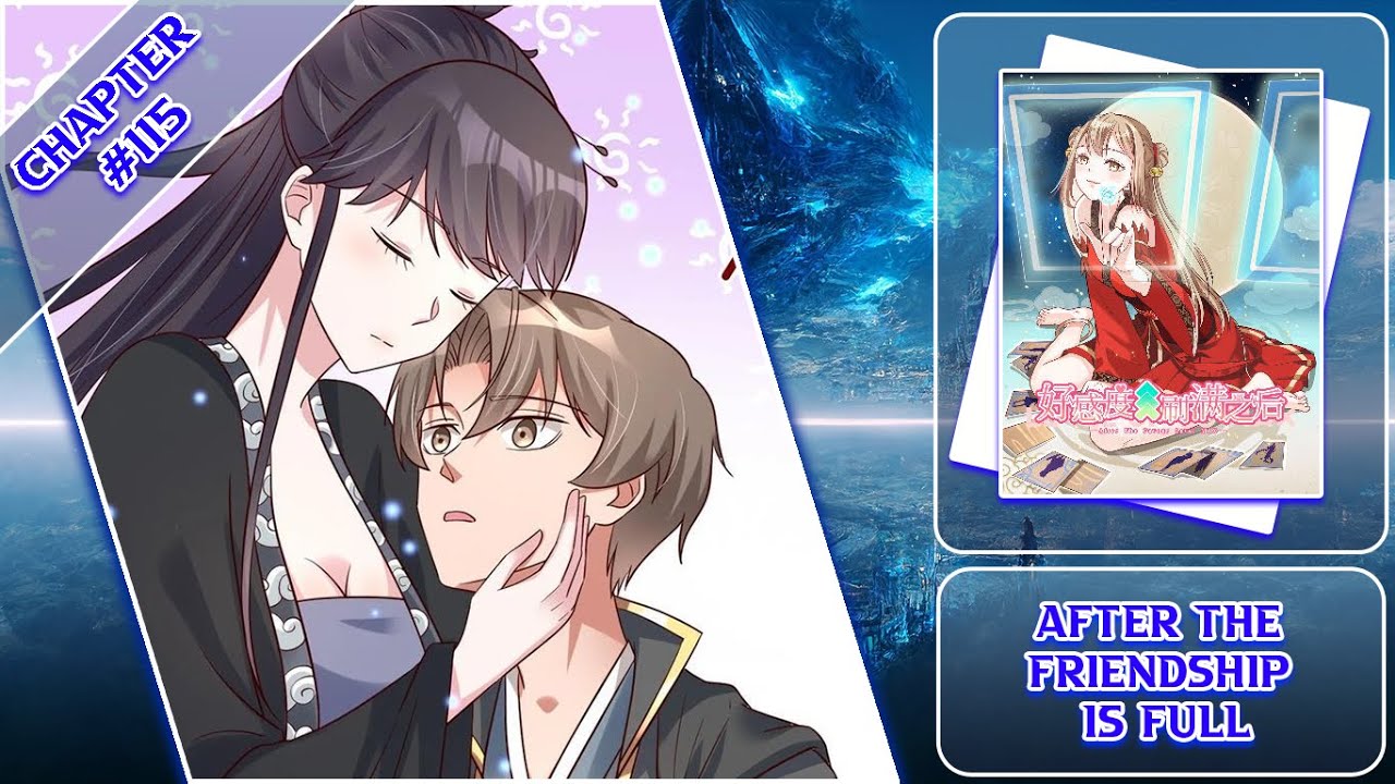 After the Friendship is Full - Chapter 115 "Jiao'er..." - YouTube