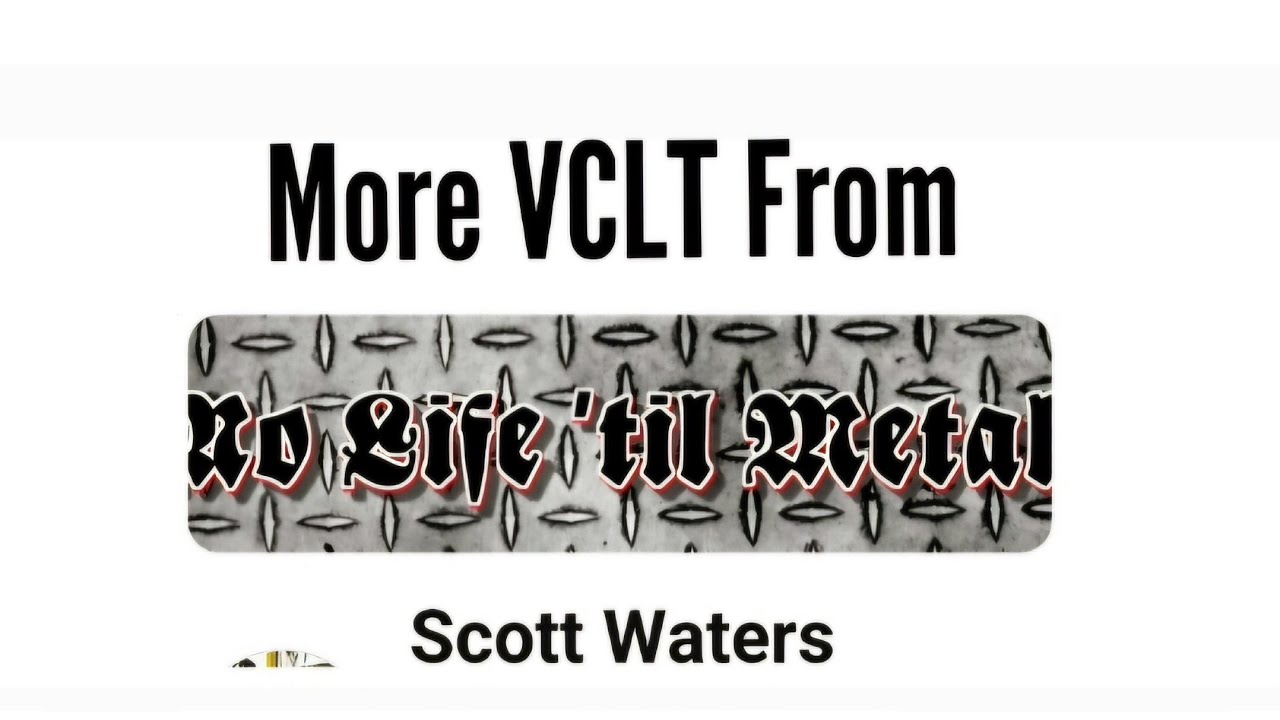 MORE VCLT From Scott Waters!@nolifetilmetal1 - YouTube