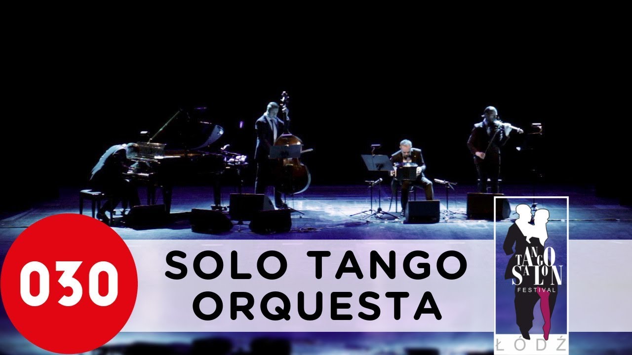 Solo Tango Orquesta – Mala junta, Lodz 2013 - YouTube