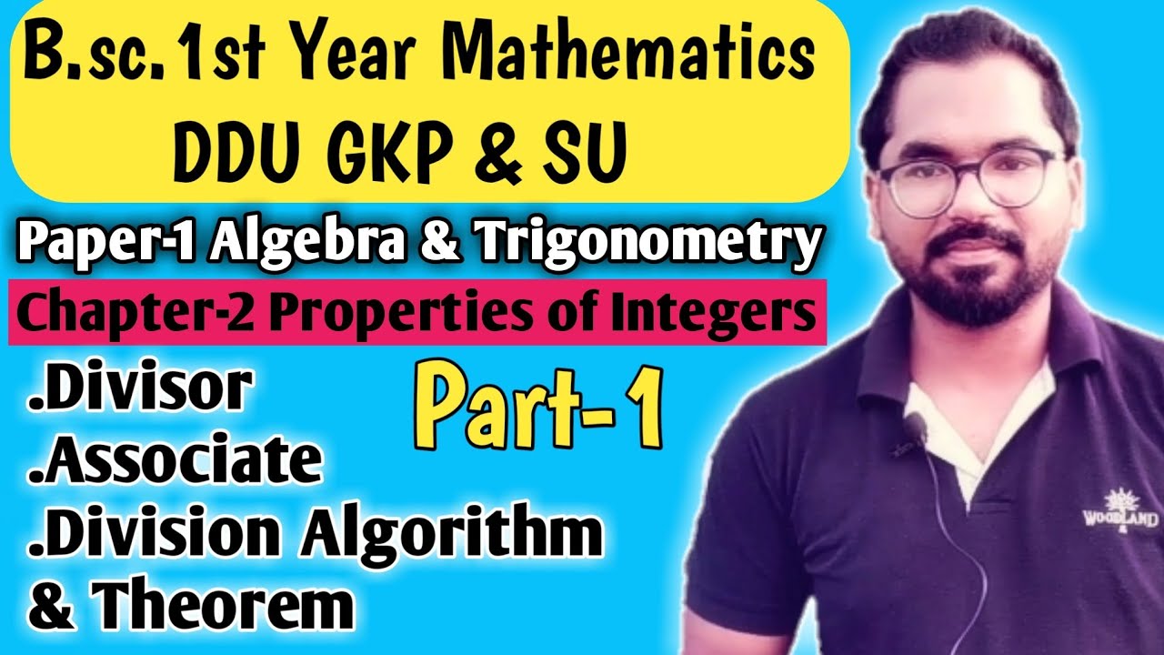 B.sc.(1st Year) Math| Algebra | Properties of Integers | Division ...