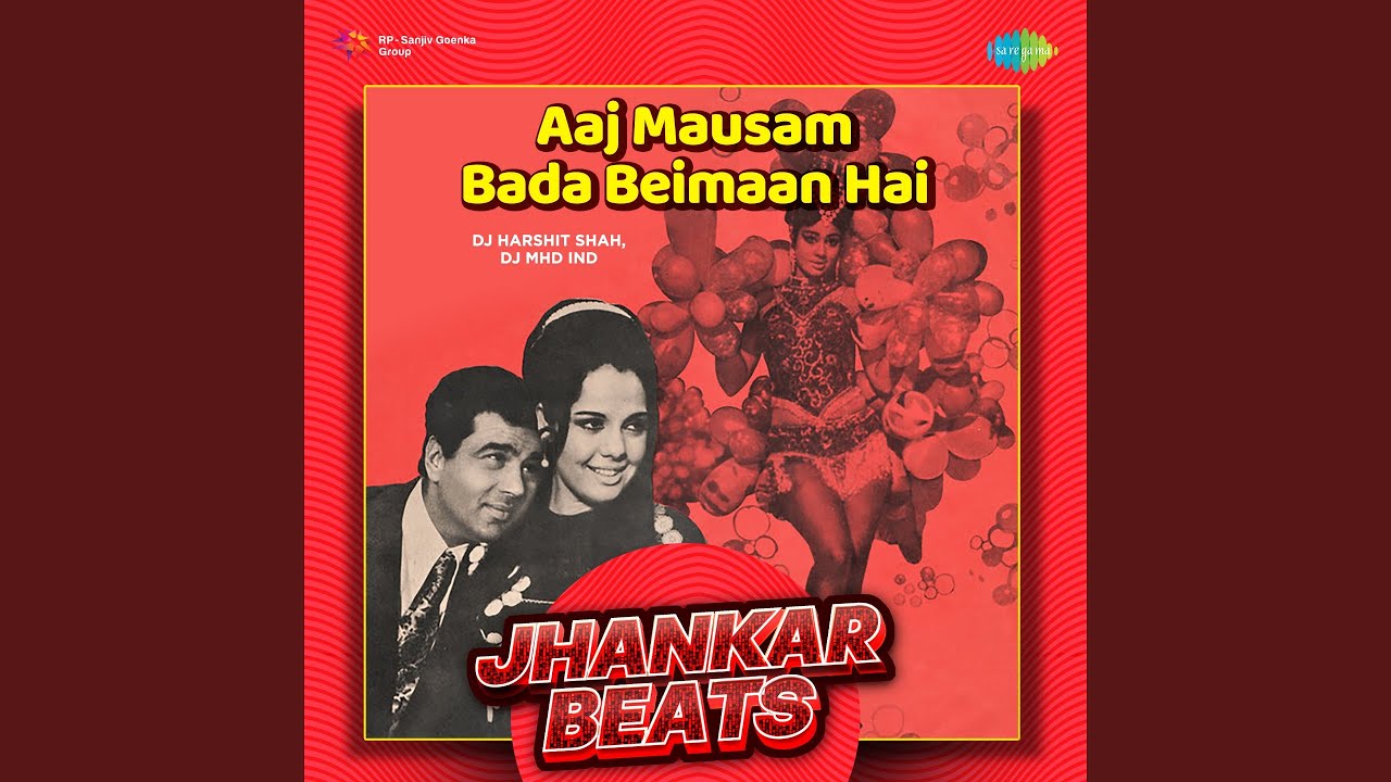 Aaj Mausam Bada Beimaan Hai - Jhankar Beats - YouTube