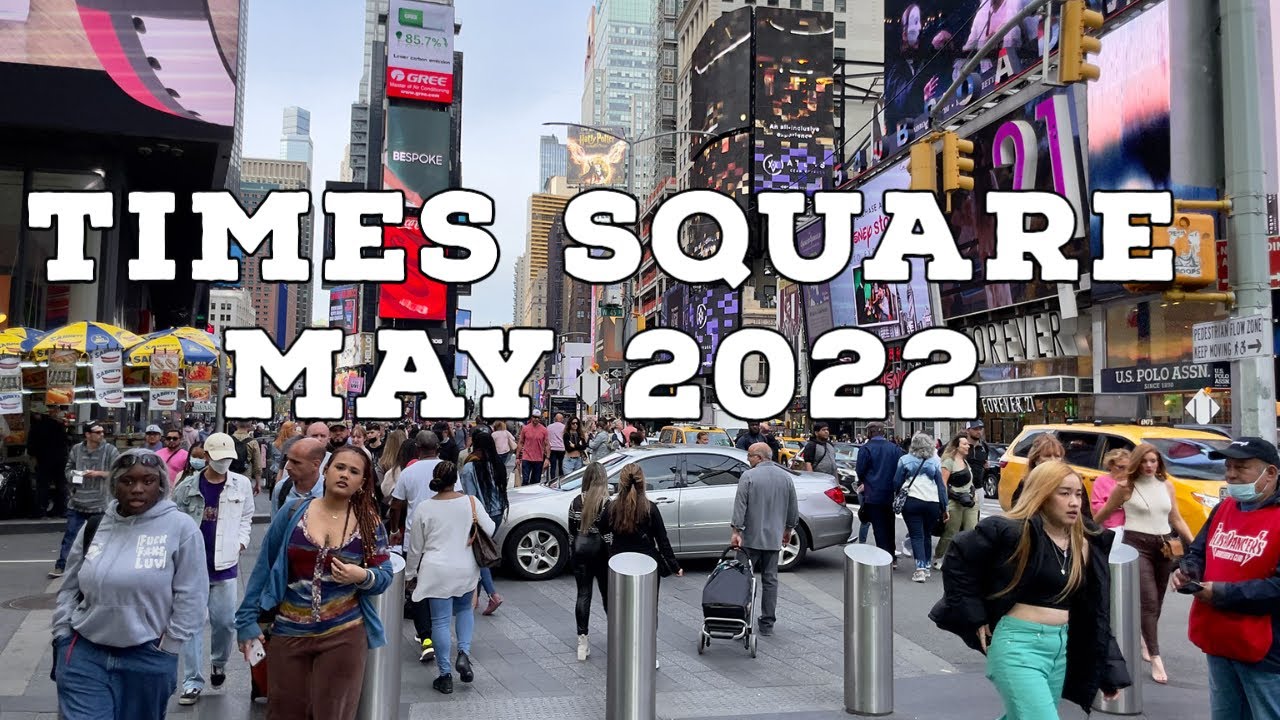 Times Square on a Beautiful Spring Day | May 05, 2022 - YouTube