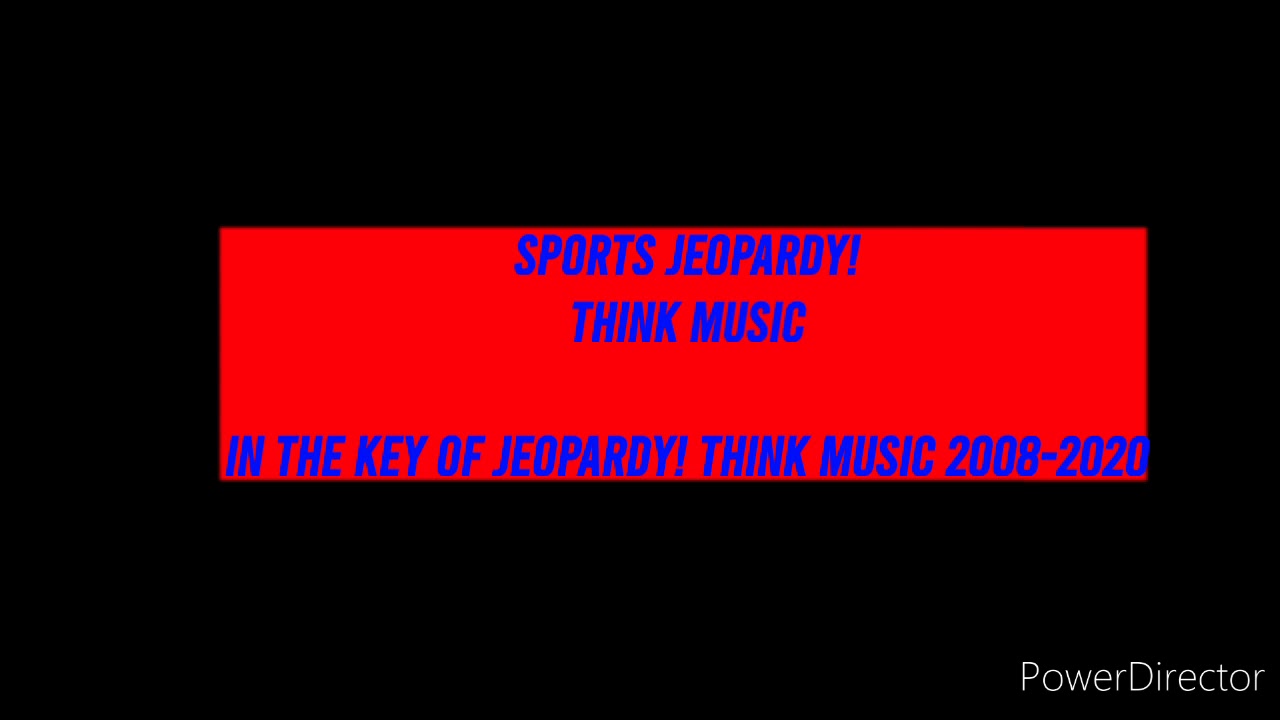 Sports Jeopardy Think Music in the key of Jeopardy think Music 2008 ...