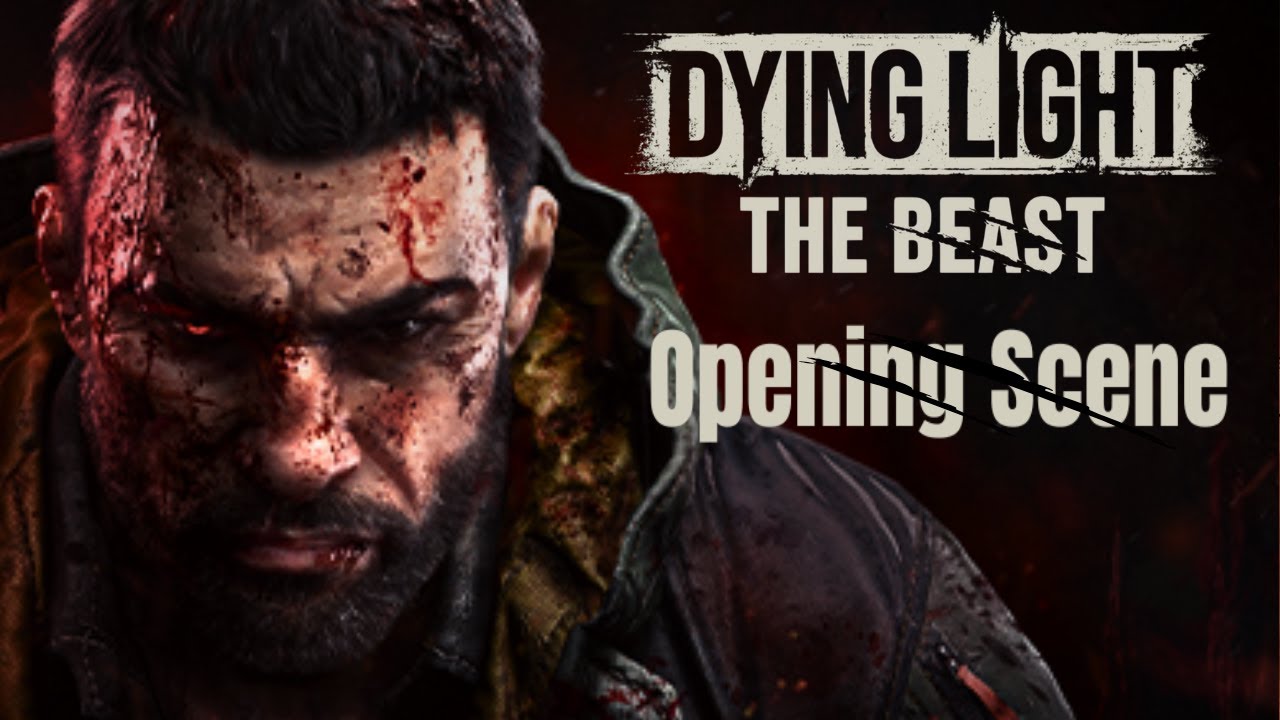 The opening scenes...Dying Light: The Beast ( Brutal Difficulty ) - YouTube