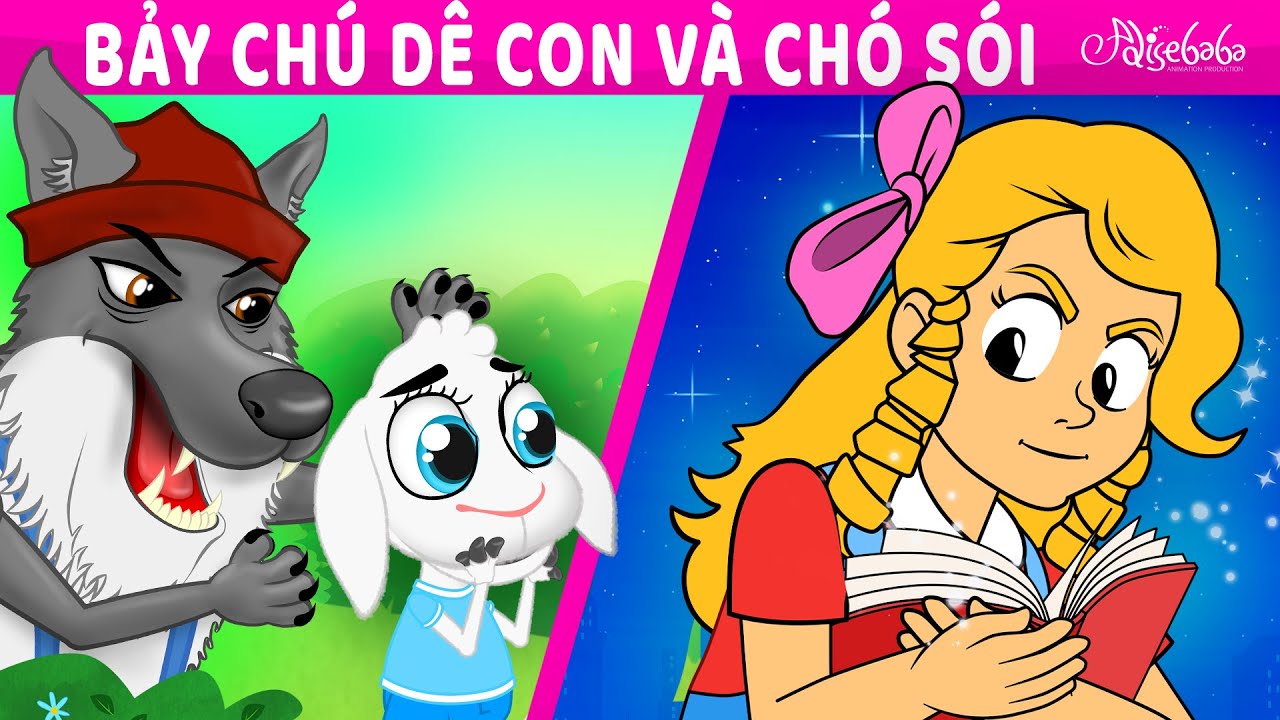 Bảy Chú Dê Con Và Chó Sói + Goldilocks | Truyện cổ tích Việt Nam | Phim ...