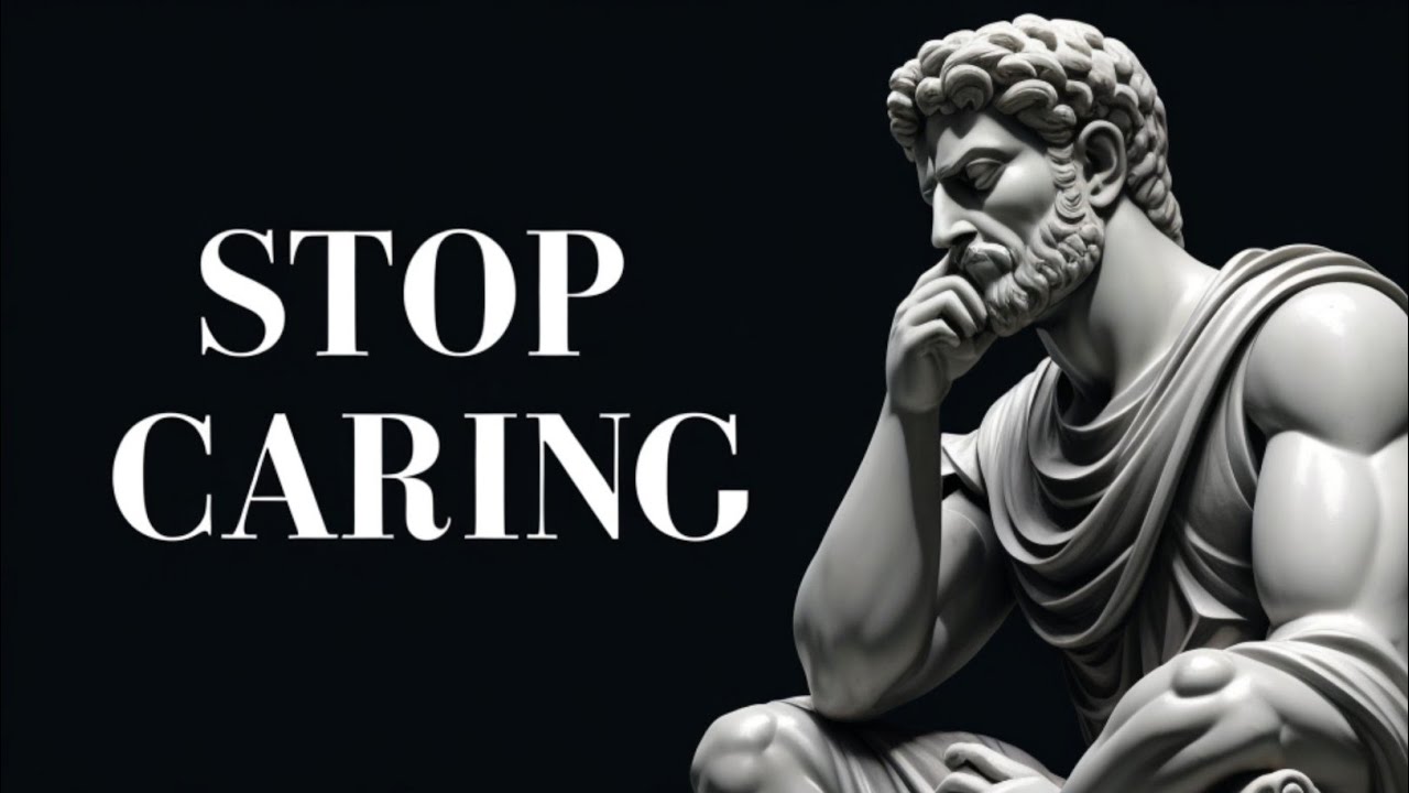 7 Stoic principles to MASTER THE ART OF NOT CARING AND LETTING GO ...