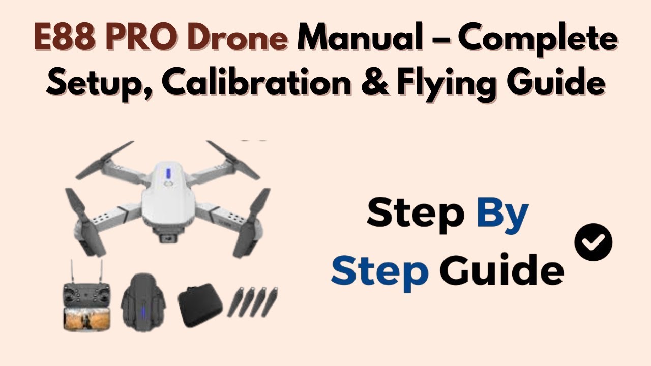 E88 PRO Drone Manual – Complete Setup, Calibration & Flying Guide - YouTube