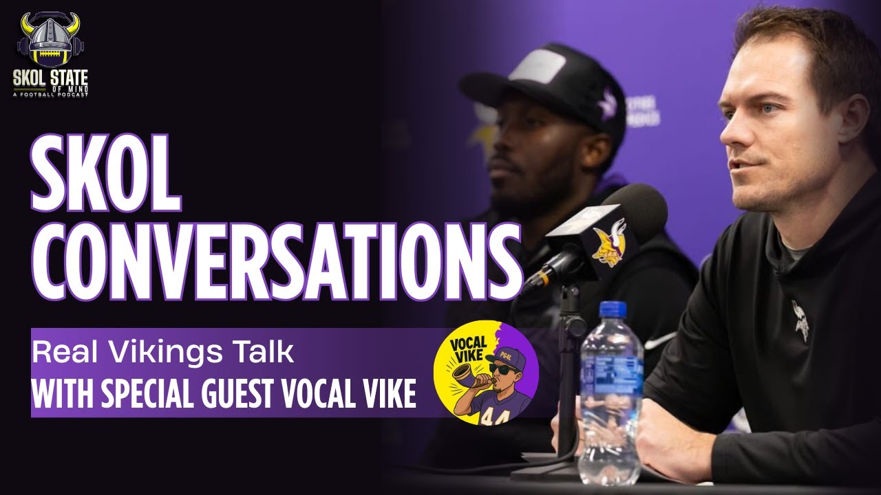 Skol Conversations: Real Vikings Talk! With Special Guest Vocal Vike ...