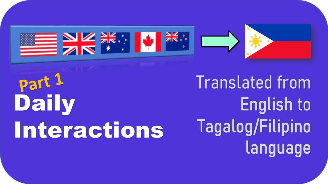 Everyday Interactions (Part 1) | English to Tagalog/Filipino ...