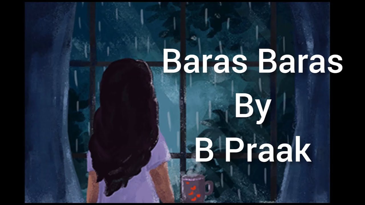 Baras Baras | Lyrics | B Praak | Slowed + Reverb | long drive treks ...