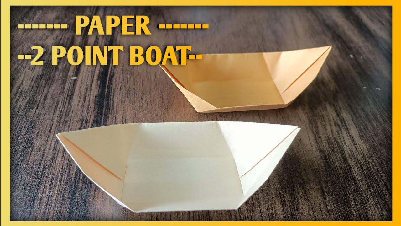How To Make 2 Point Paper Boat [ By PAPER BOAT ] - YouTube