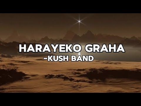 Harayeko Graha Lyrics - Kush Band - YouTube