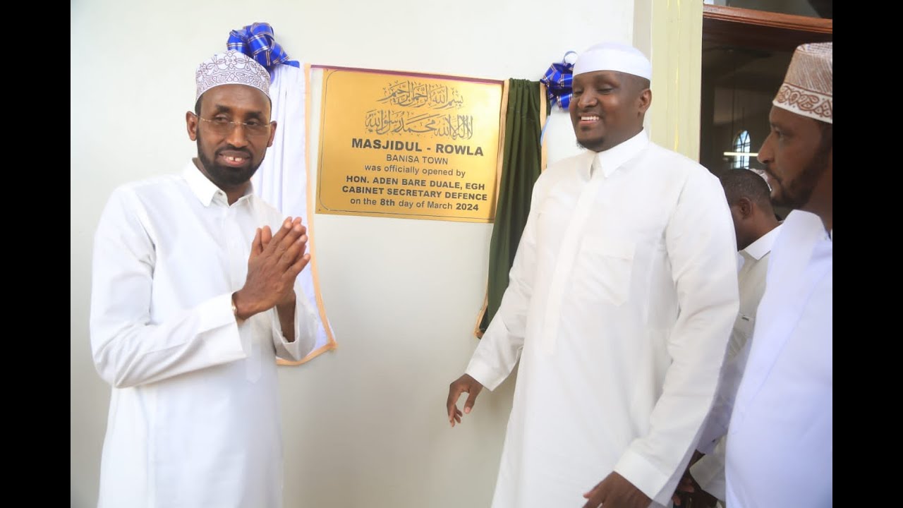 Grand opening of Masjidul Rowla, Banisa town presided over by Mandera ...