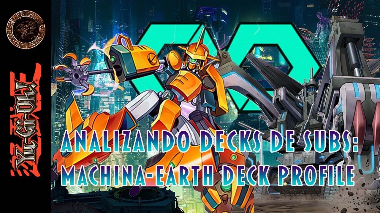 YuGiOh! Analizando Decks de Suscriptores: Machina Earth Deck Profile ...