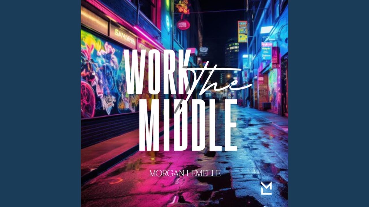 Work The Middle - YouTube