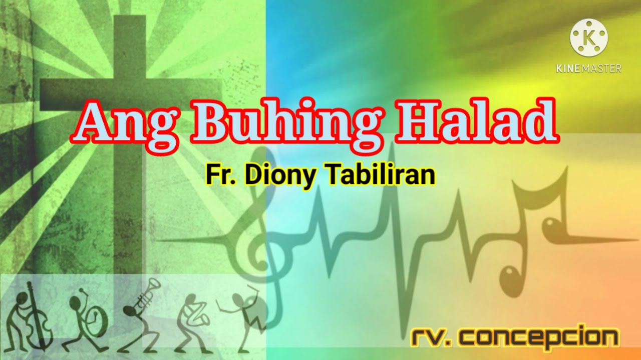 Ang Buhing Halad with lyrics by Fr.D.Tabiliran (rv violin) - YouTube