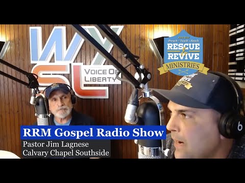 Gospel Radio Show: Pastor Jim Lagnese - Calvary Chapel Southside - YouTube