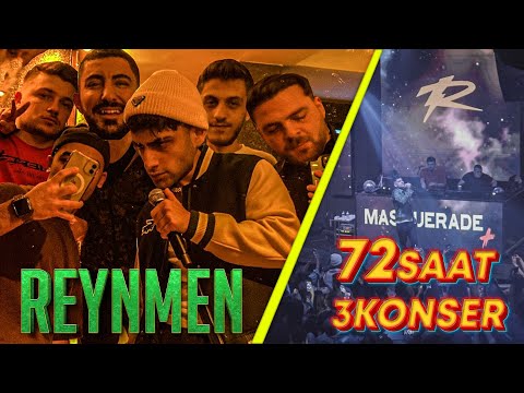 REYNMEN İLE 72 SAATTE 3 KONSERE ÇIKMAK!