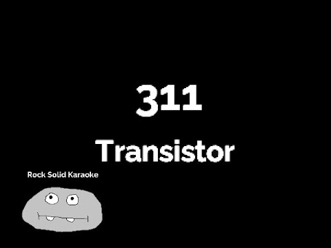 311 - Transistor (karaoke) - YouTube