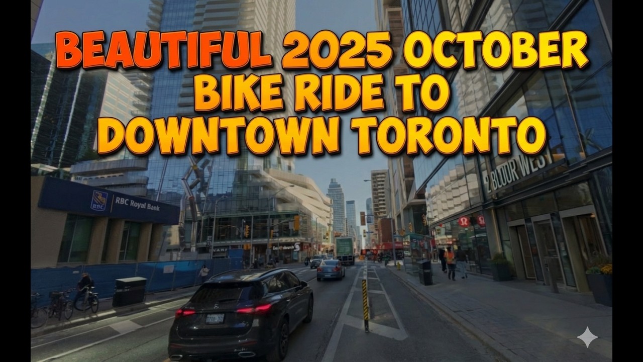 Beautiful 2025 October Bike ride to downtown Toronto - YouTube