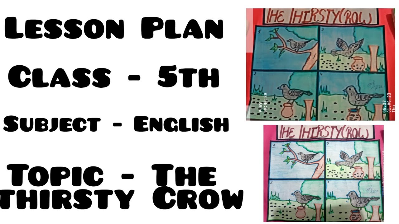 Lesson Plan -- class : 5th -- Topic - The Thirsty Crow (story)....with ...