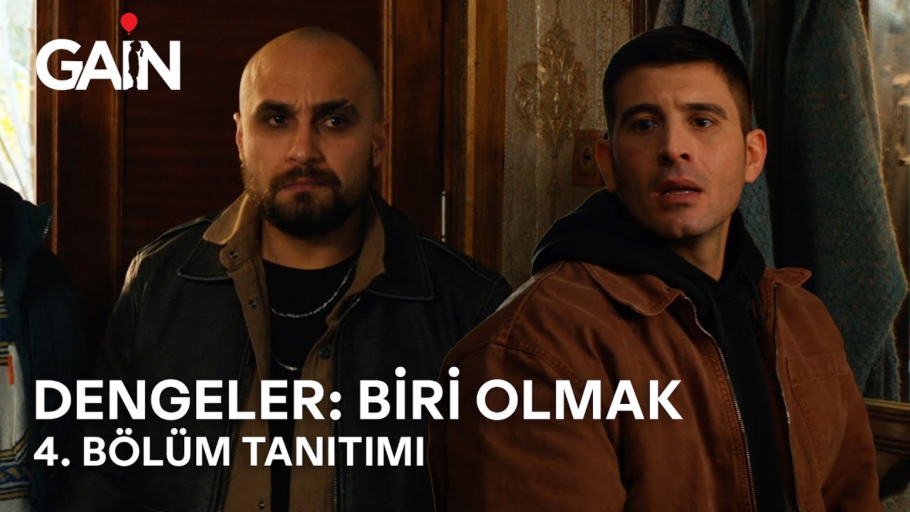 Dengeler: Biri Olmak | 4. Bölüm | 3 Mayıs'ta Sadece GAİN'de! 🎈 - YouTube