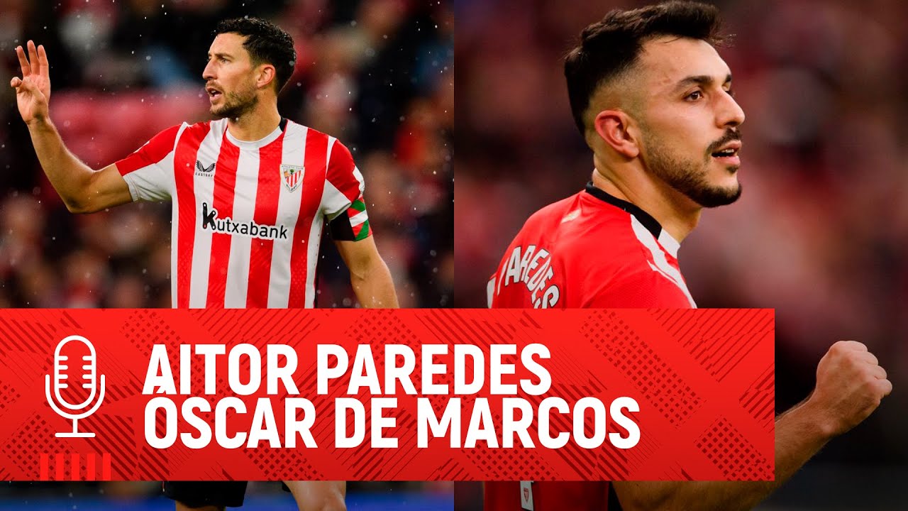 🎙Aitor Paredes & Óscar de Marcos | post Athletic Club 2-0 Villarreal CF | J16 LaLiga EA Sports ...