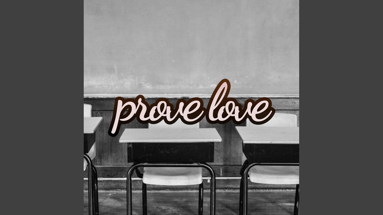 Prove Love - YouTube
