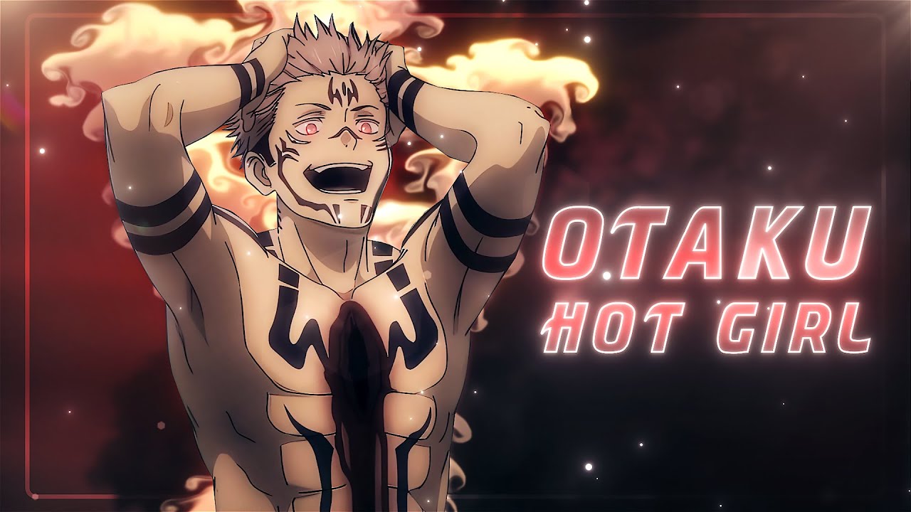Otaku Hot Girl 💅 - Jujutsu Kaisen "Sukuna" [Edit/AMV] - YouTube