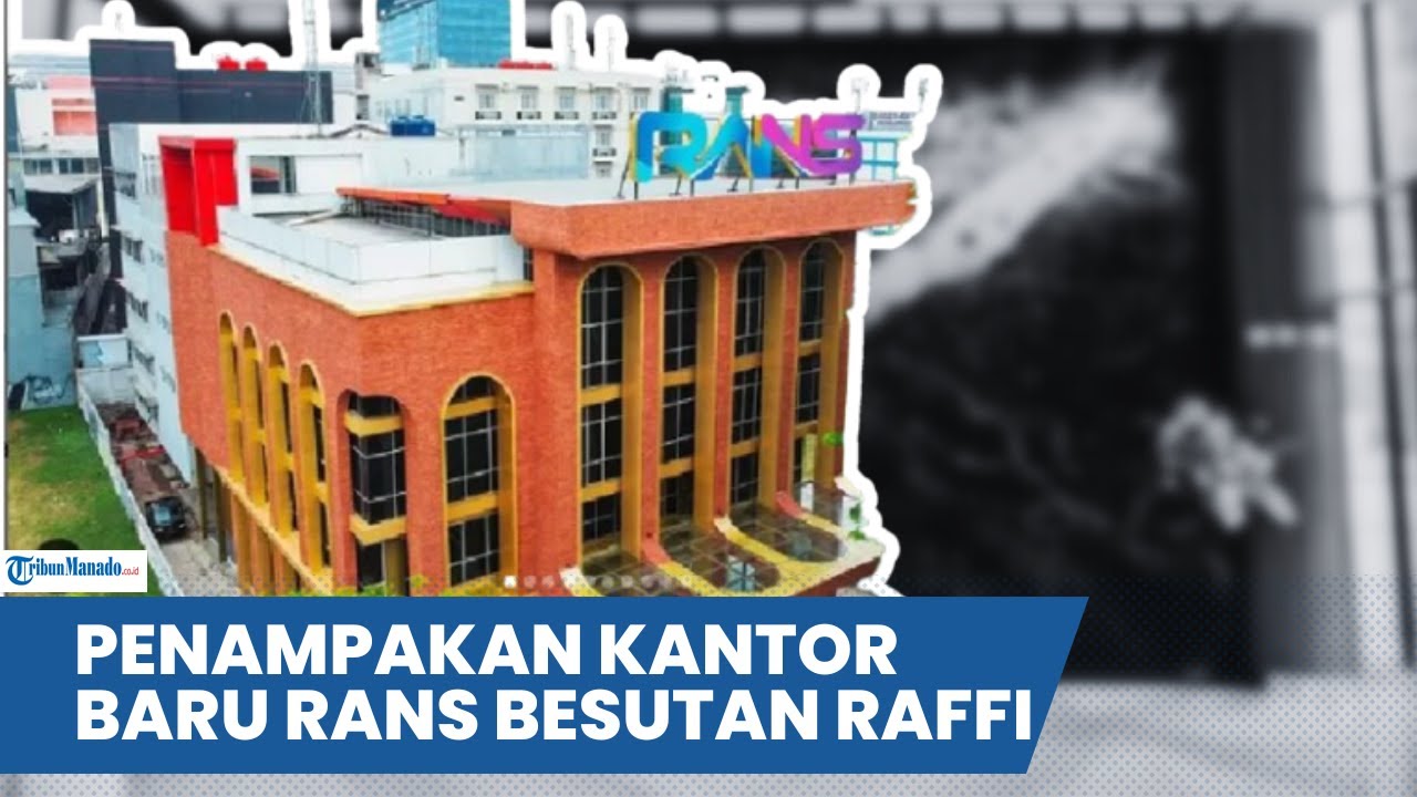 POTRET KANTOR BARU RANS ENTERTAINMENT BESUTAN RAFFI AHMAD, BAKAL ...