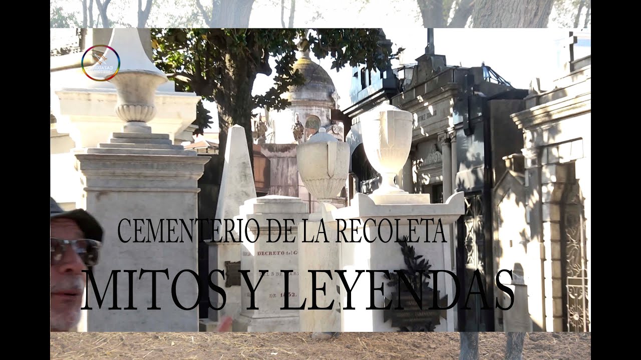 CEMENTERIO_DE LA RECOLETA-MITOS Y LEYENDAS.( EPISODIO 1 ) - YouTube