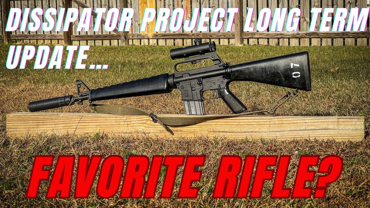 Dissipator Project Long Term Update | Favorite Rifle? - YouTube