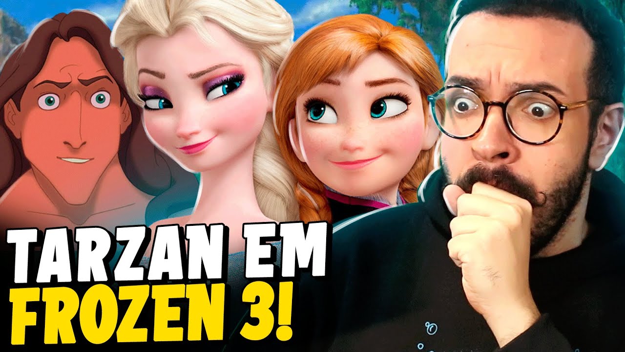 VAZOU A HISTÓRIA DE FROZEN 3! TARZAN É O IRMÃO PERDIDO DA ANNA E DA ...