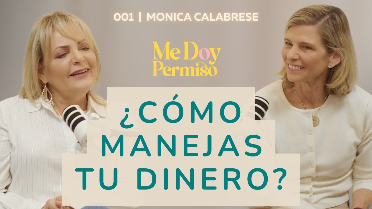 LIBERTAD #FINANCIERA con Mónica Calabrese | Me Doy Permiso - YouTube