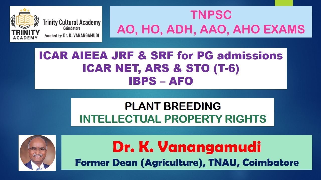 INTELLECTUAL PROPERTY RIGHTS/Plant breeding/K Vanangamudi /TNPSC AO ADH ...