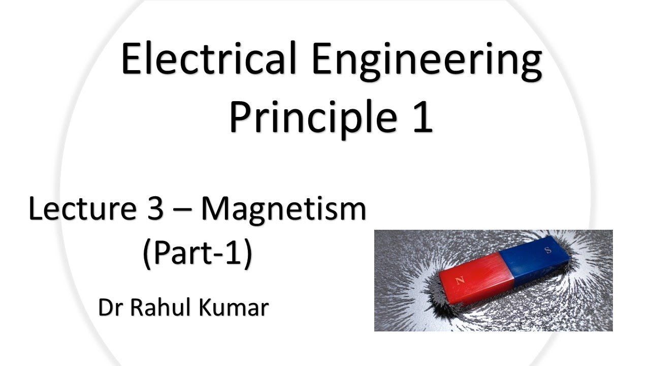 L3: Magnetism (Electrical Engineering Principle 1) - YouTube