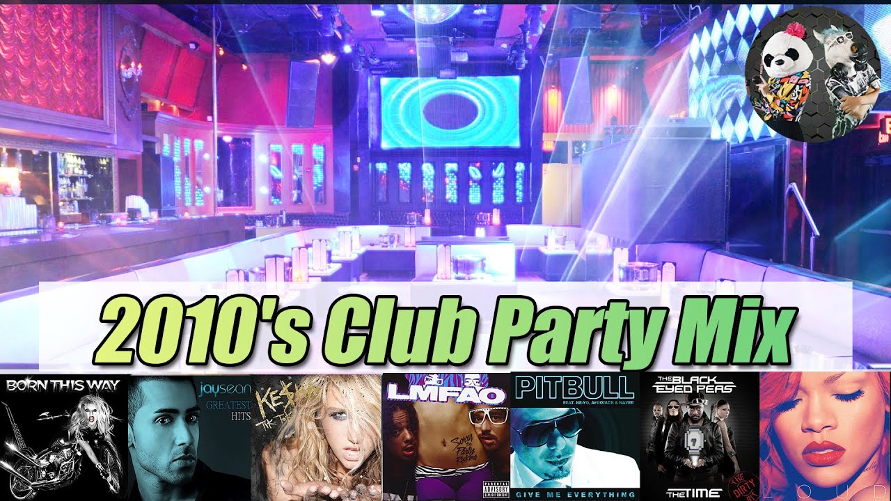 2010s CLUB Party Mix Pt 4 Popular Songs From 2010 YouTube 2010s-club-party-mix-pt-4-popular-songs-from-2010-youtube