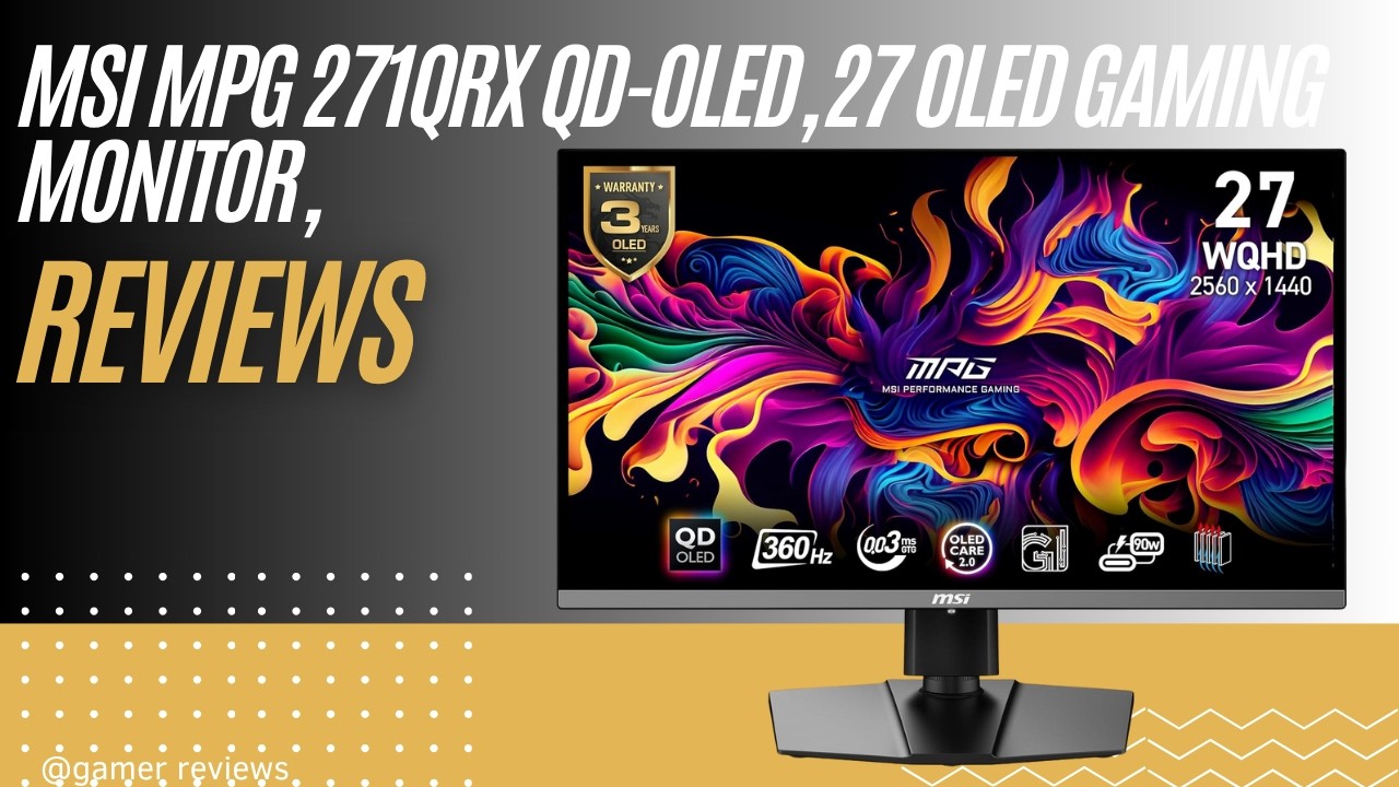 MSI MPG 271QRX Review | 27 Inch QD OLED 360Hz Gaming Monitor - YouTube